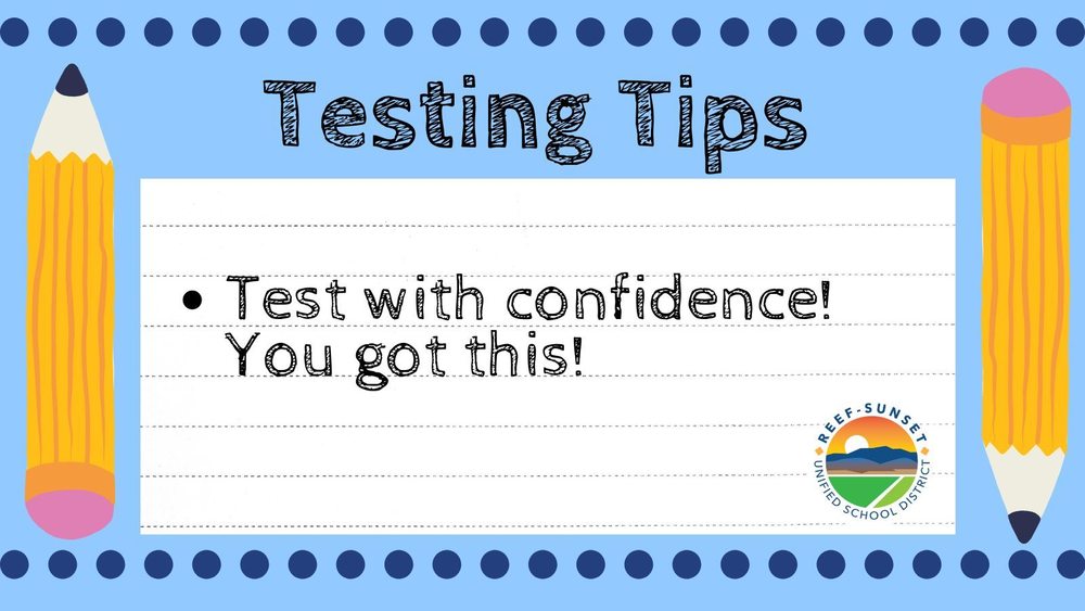 Testing Tips! | Reef-Sunset Unified School District